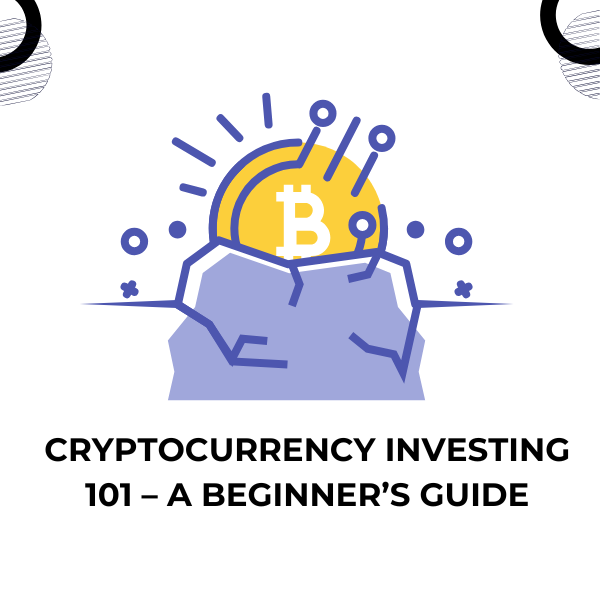 Cryptocurrency Investing 101 – A Beginner’s Guide – GuraPro
